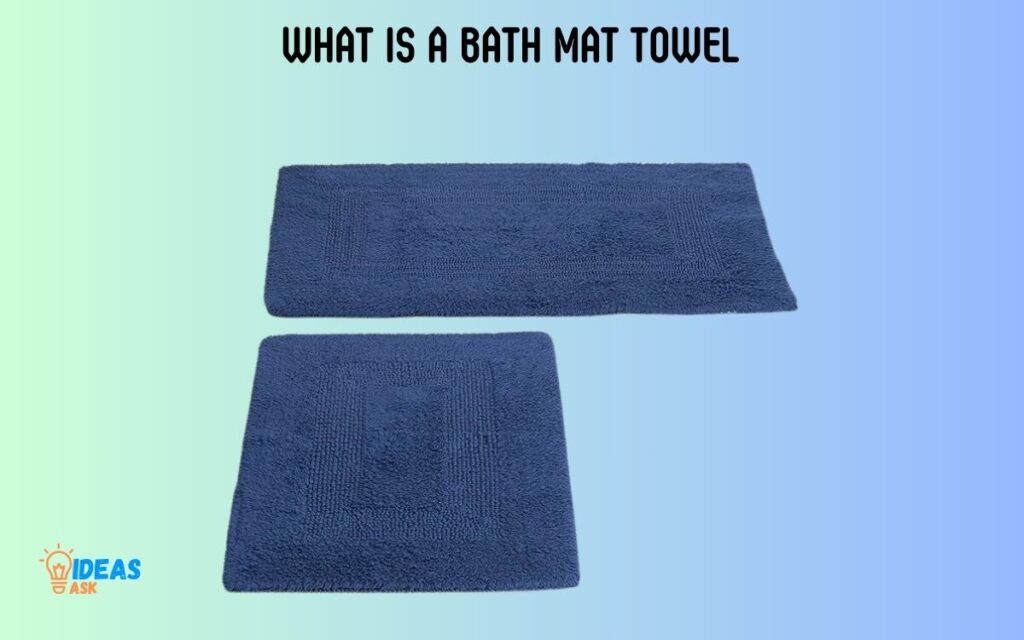 What Is A Bath Mat Towel? Explore!