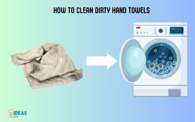 How To Clean Dirty Hand Towels? 4 Easy Steps!