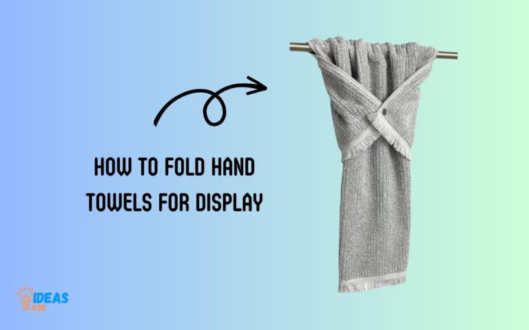 How To Fold Hand Towels For Display? Step-By-Step Guide!